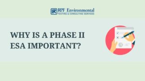 Phase II ESA Report: What is a Phase 2 Environmental Site Assessment?